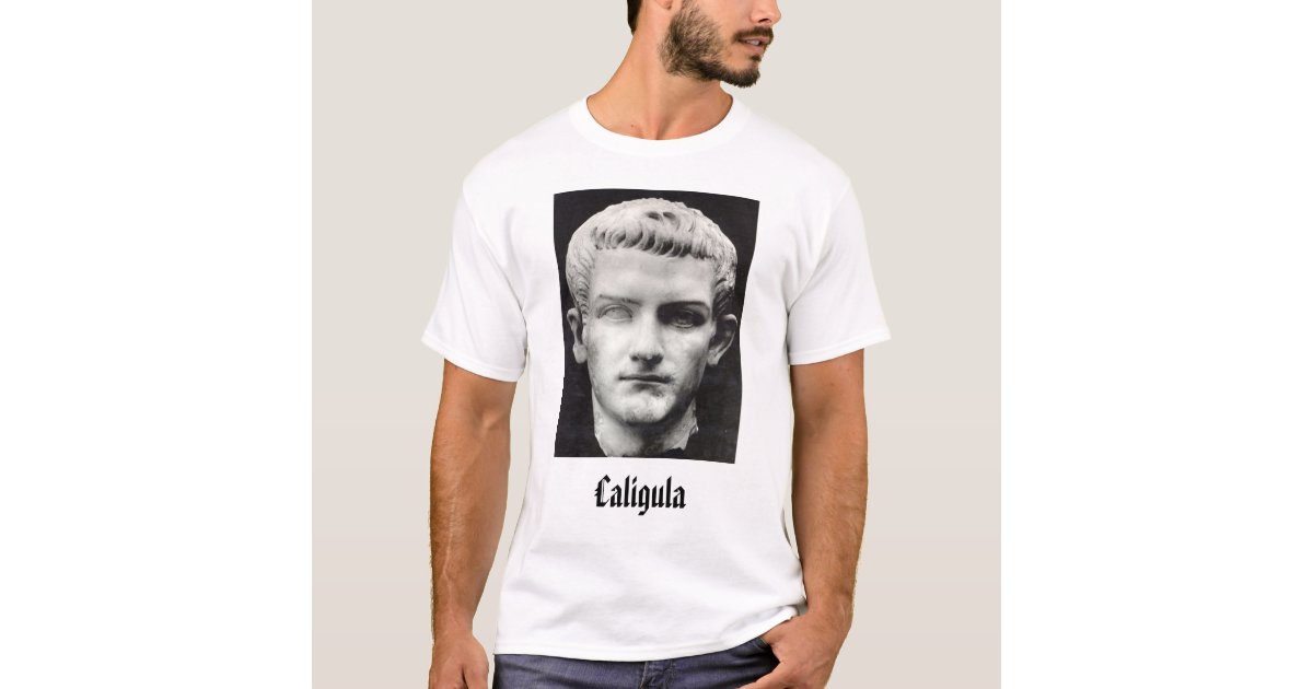 Caligula, Caligula T-Shirt | Zazzle.at