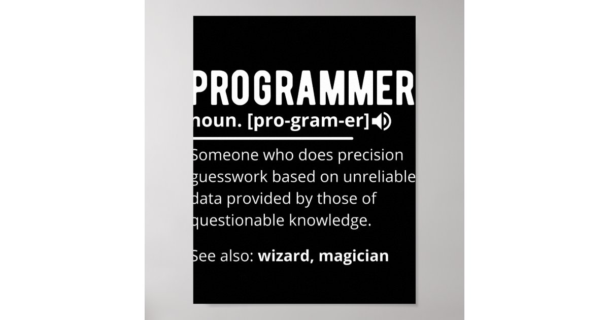 Funny Programmer Code Developer Definition Poster | Zazzle.at