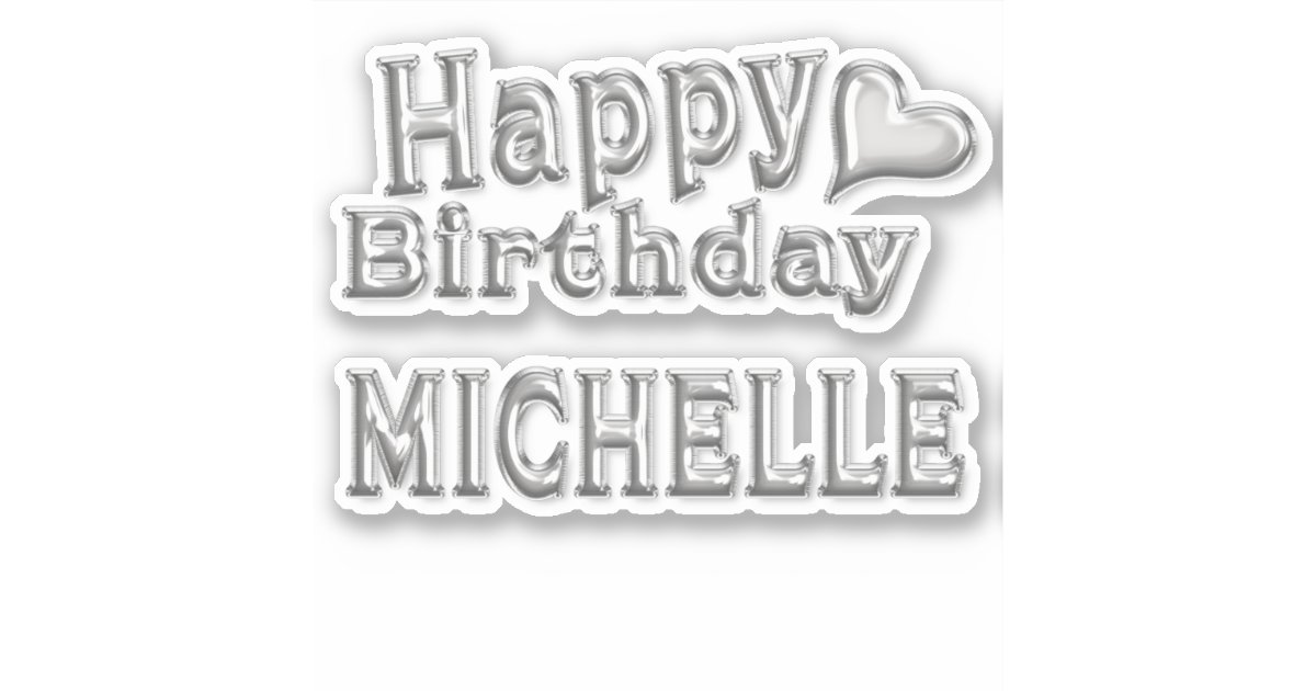 Michelle Happy Birthday silver Aufkleber Sticker | Zazzle.at